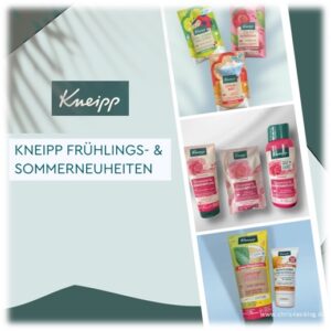 Kneipp Frühlings- und Sommerneuheiten 2024 | Chris-Ta´s-Blog